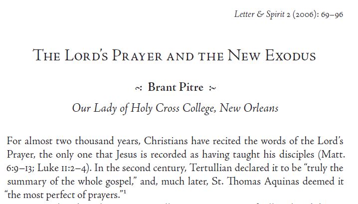 Quoting B. Pitre, “The Lord’s Prayer and the New Exodus”, 2006 – The ...