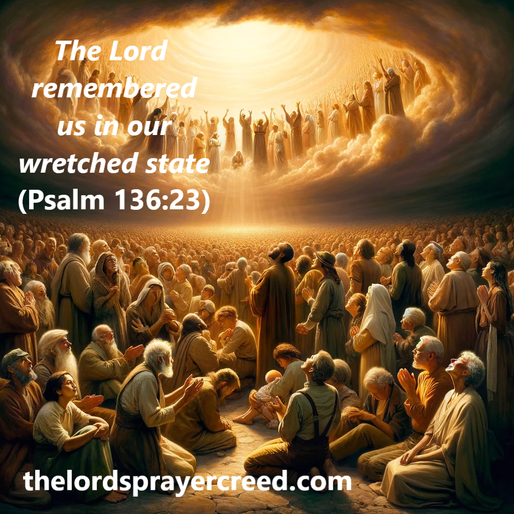 The Lord Remembers Us in Our Wretched State – The Lord's Prayer: A ...